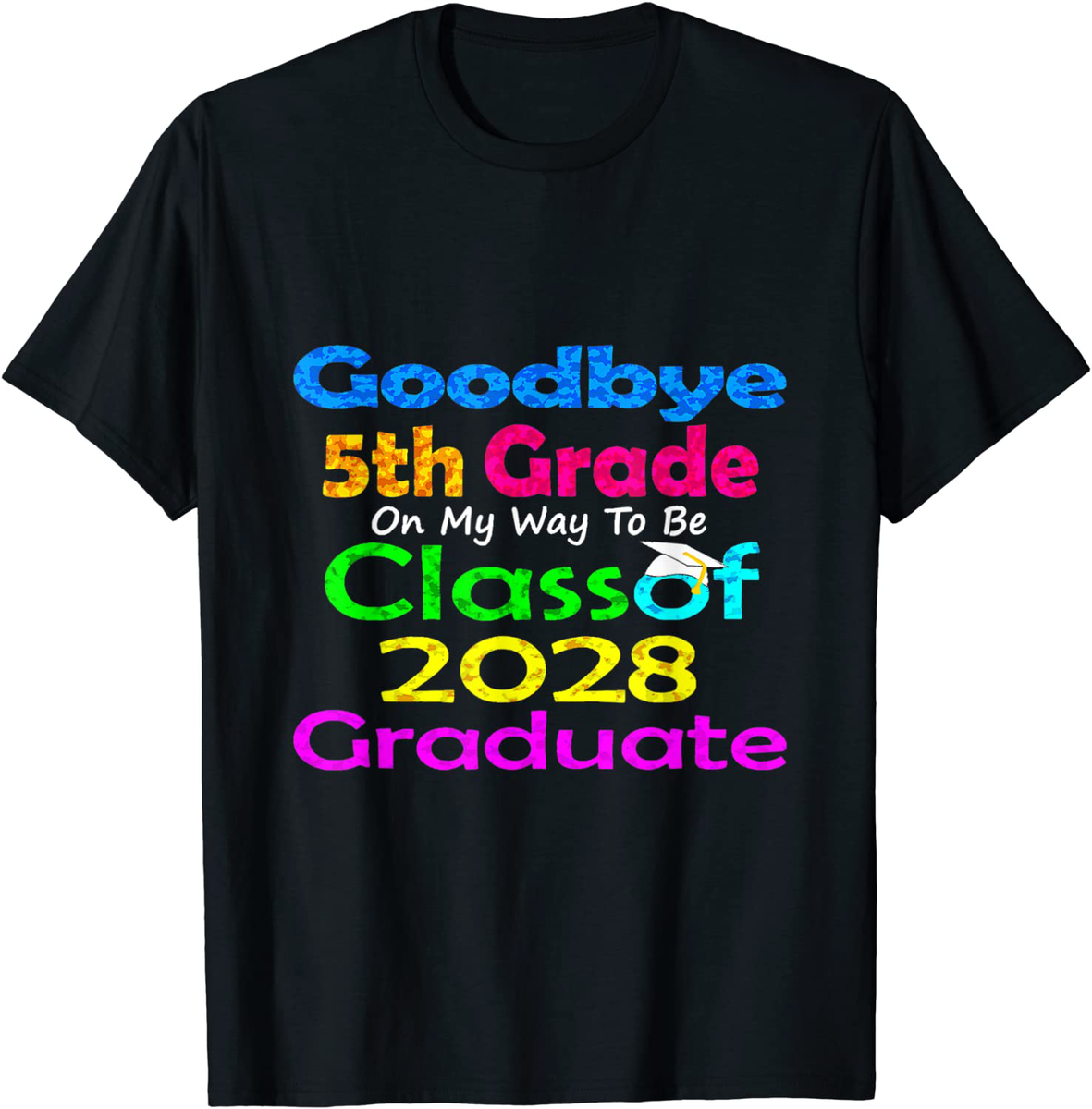 Goodbye 5th Grade Hello 6th grade Here I Come class of 2028 T-Shirt ...